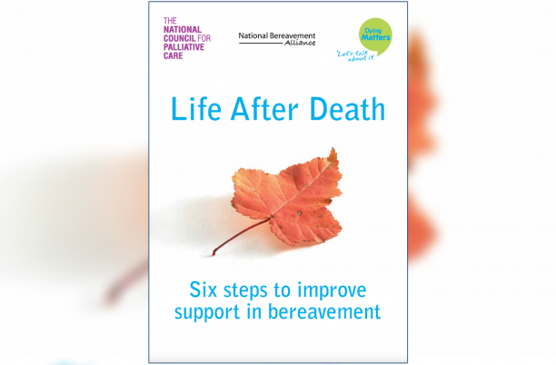 Life After Death: Six steps to improve support in bereavement | Hospice UK